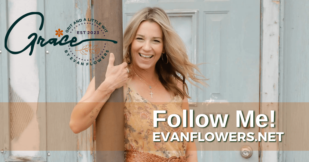 Grace, Grit and a Little Wit | Evan Flowers
